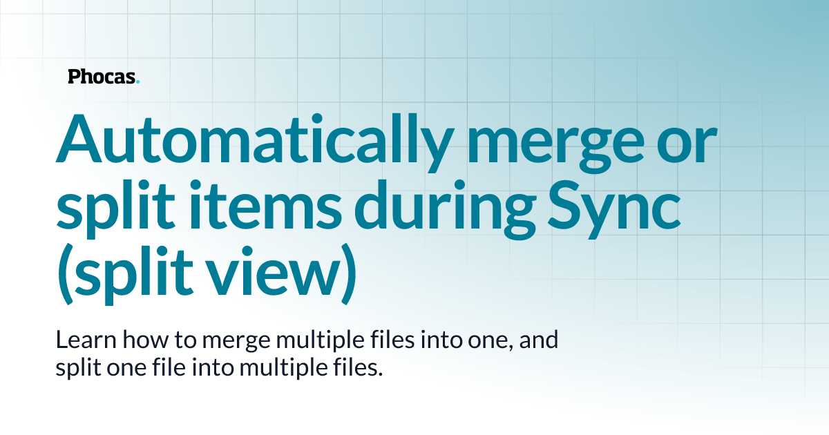 Automatically merge or split items during Sync (split view ...