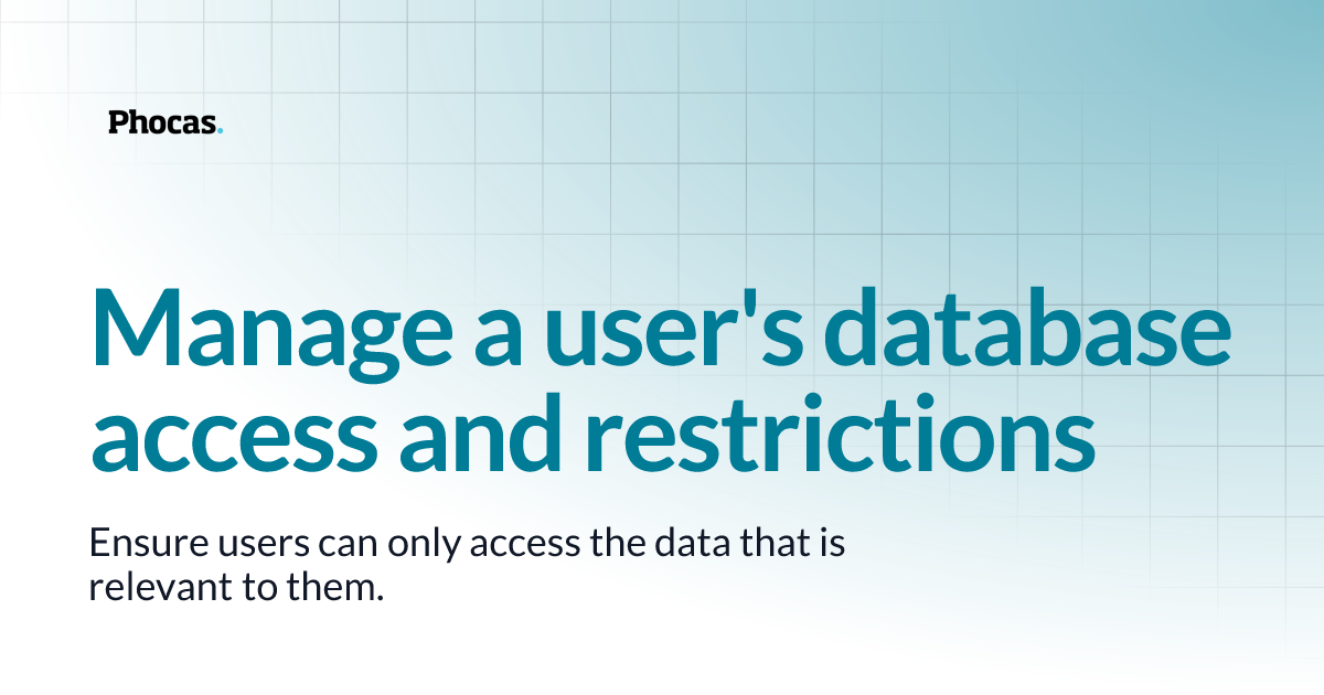 Manage a user's database access and restrictions | Administration | User documentation