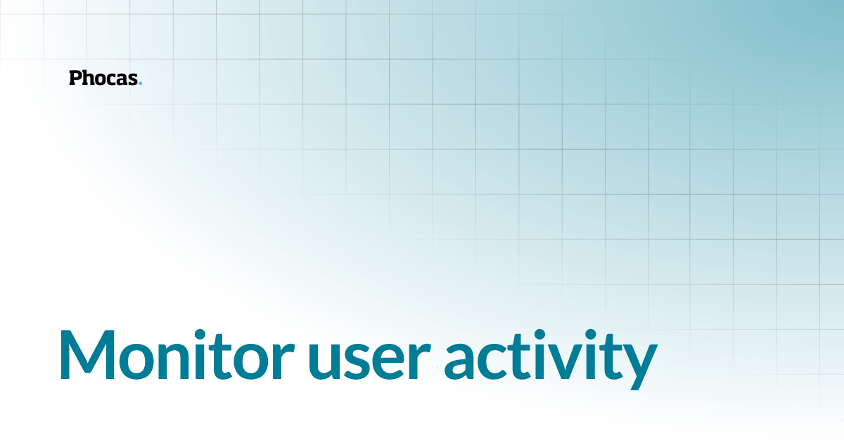 Monitor user activity | User documentation