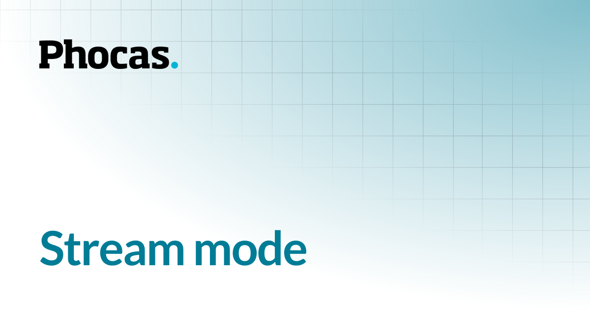 Stream mode | Analytics and Flex Modes | User documentation