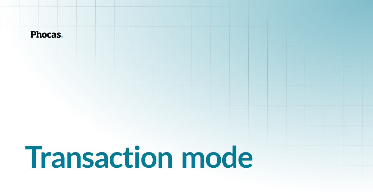 Transaction mode | User documentation