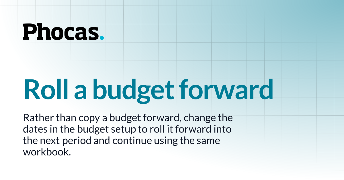 Roll a budget forward | Budgets & Forecasts | User documentation