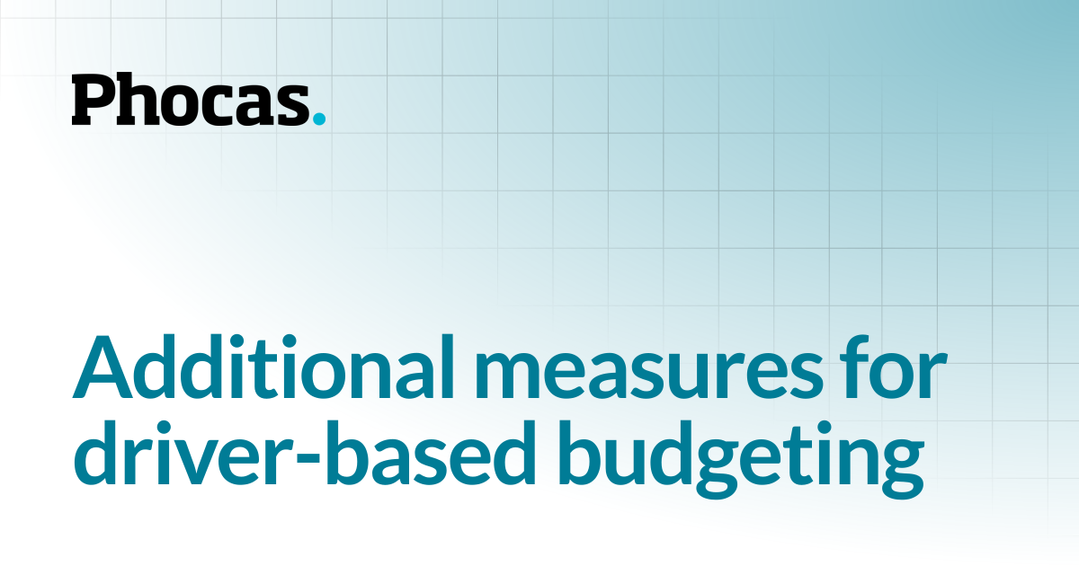 Additional measures for driver-based budgeting | Budgets & Forecasts ...