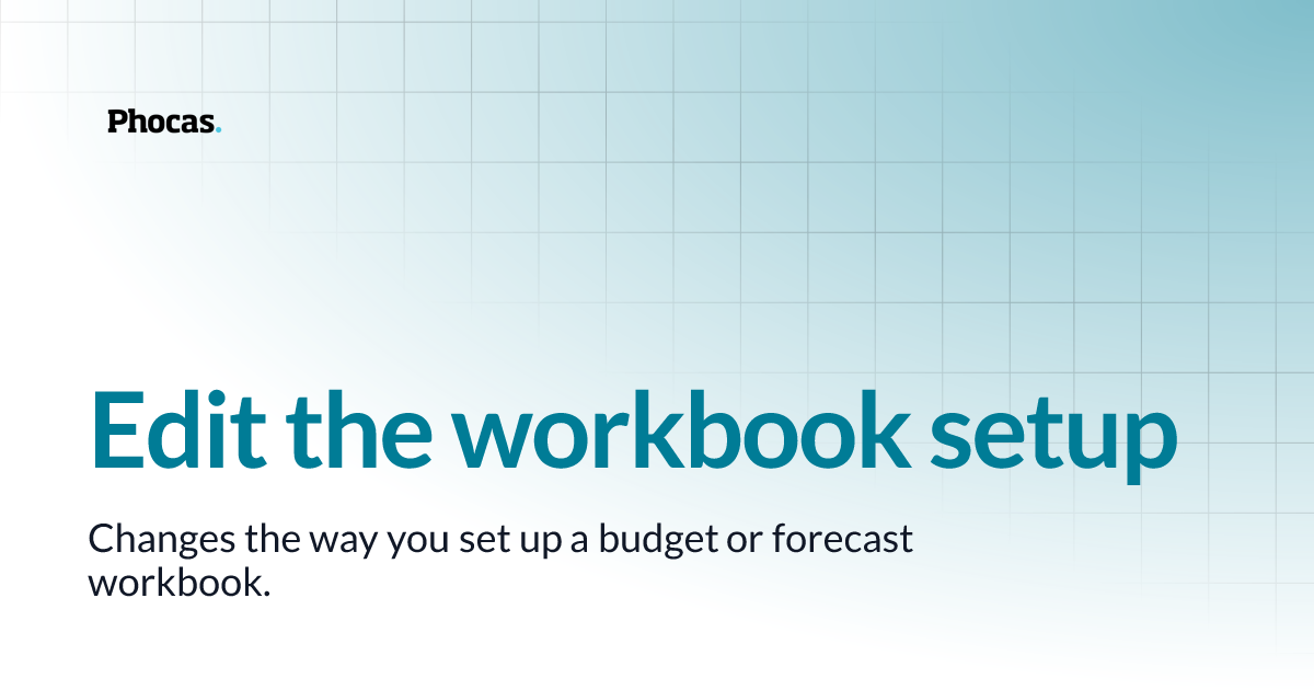 Edit the workbook setup | Budgets & Forecasts | User documentation